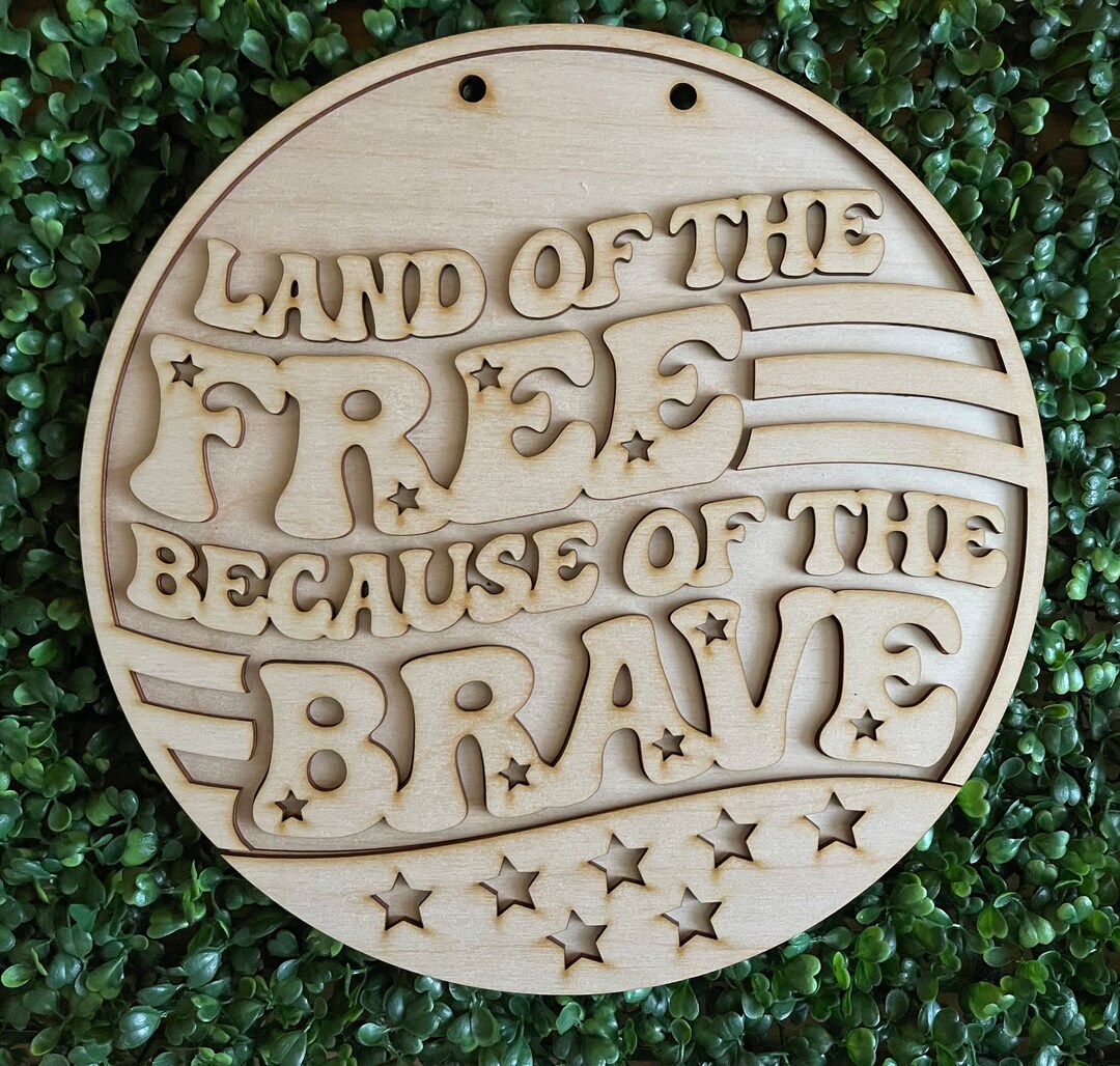 July 4th DIY Sign - Land of the Free Home of the Brave Independence Day ...