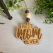 Best Mom Ever Tag Ornament Car Charm Tassel - Mother’s Day Gift Present ...