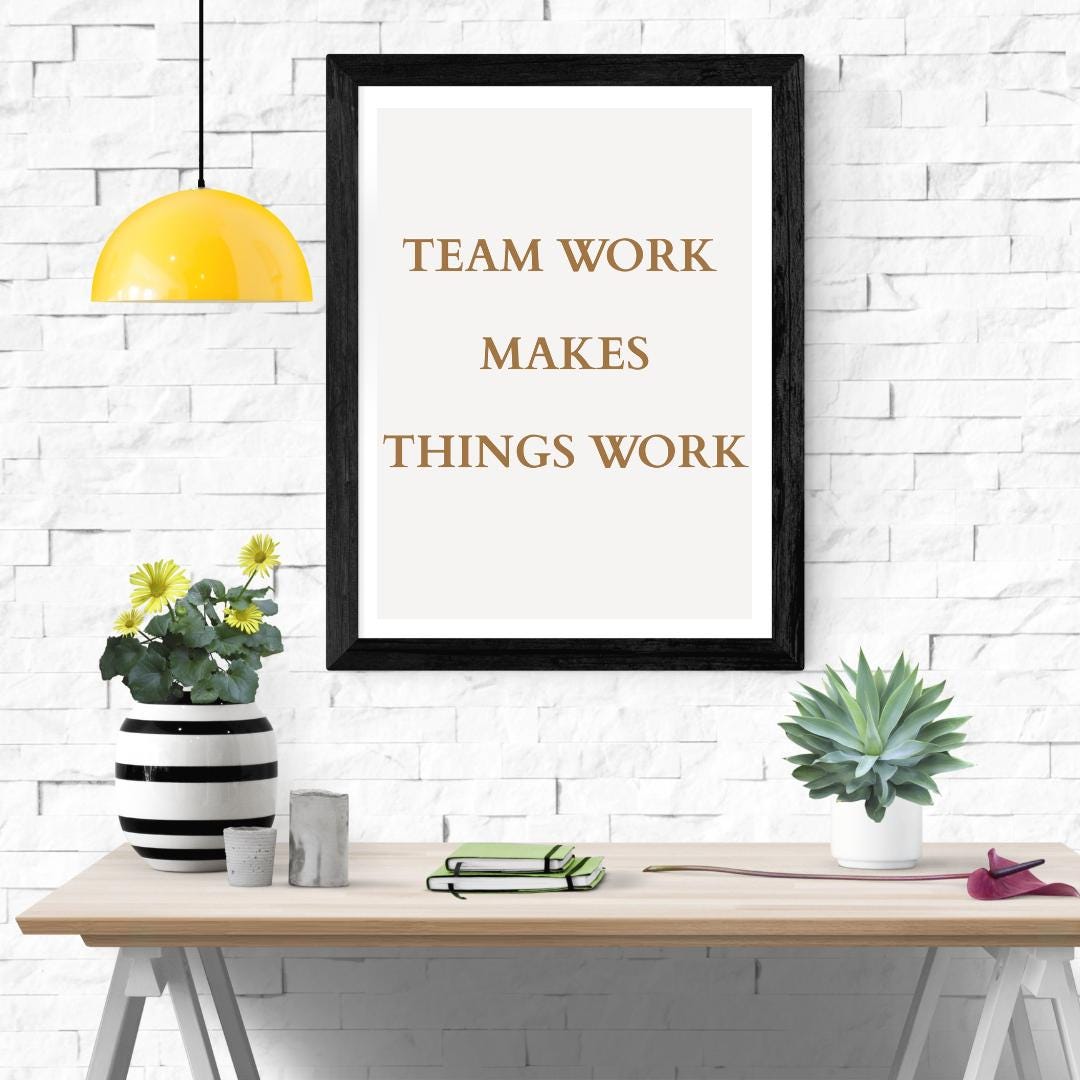 Teamwork Makes Things Work Wall Art, Motivational Office Print ...