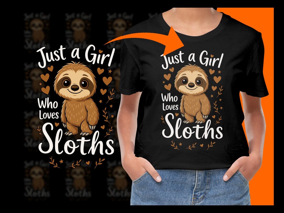 Just a Girl Who Loves Sloths PNG, Free Commercial Use, Instant Download ...