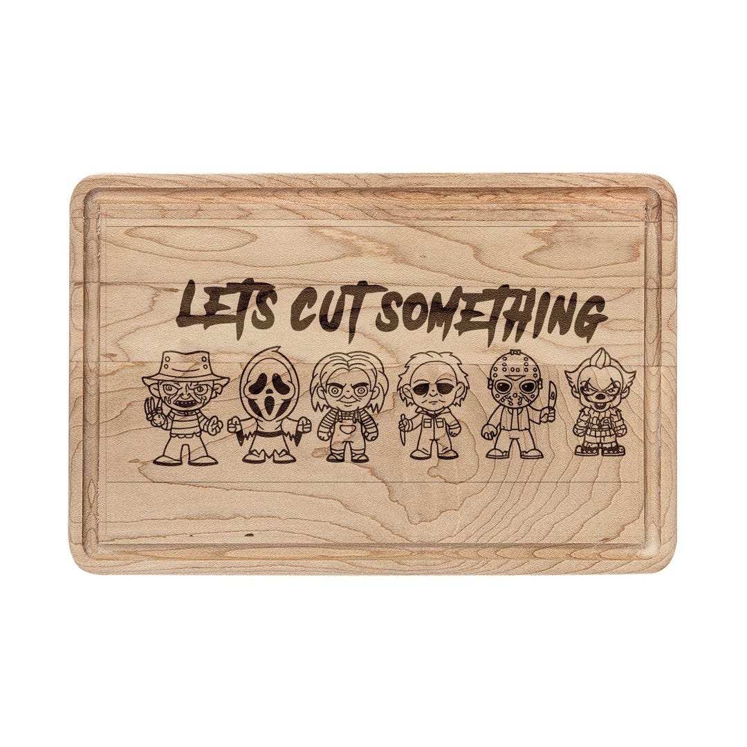 Lets Cut Something Wooden Cutting Board | Horror Character Engraving - Etsy