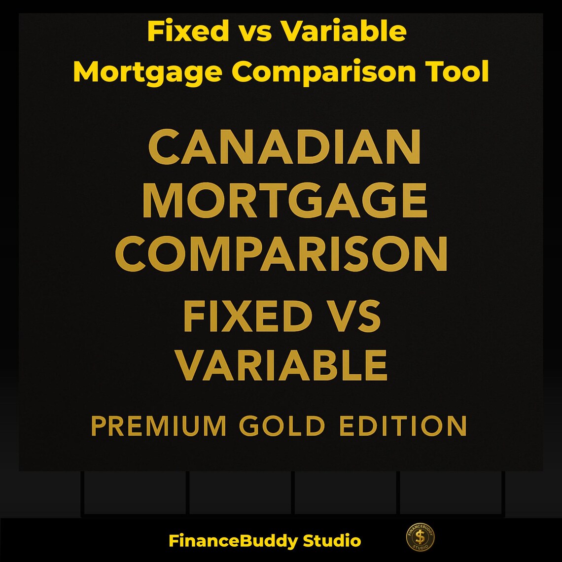 Fixed Vs Variable Mortgage Comparison Spreadsheet | Canadian Mortgage ...