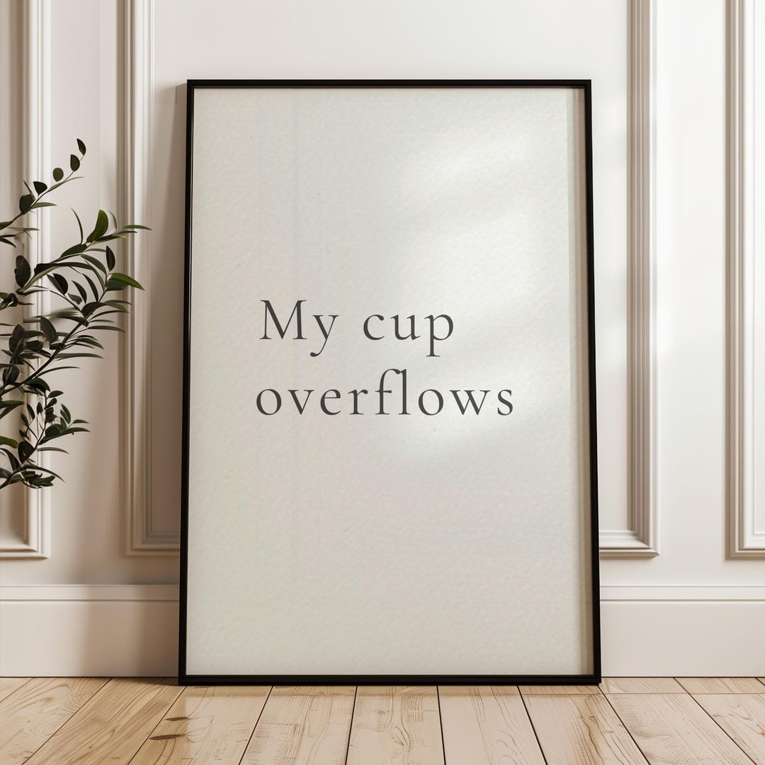 My Cup Overflows Printable Wall Art, Christian Bible Verse Decor ...