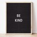 BE KIND Letter Board Felt Board Download and Print Sign - Etsy