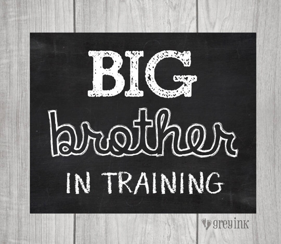 BIG BROTHER in Training 8x10 Printable Chalkboard Sign - Etsy