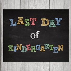 TEN SIGNS! - LAST Day of School Chalkboard Signs (preschool - Eighth ...