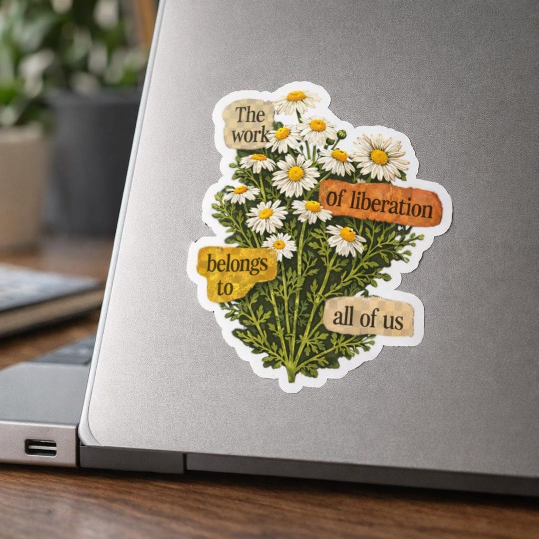 Liberation Flower Sticker | Activist Quote Daisy Sticker | Feminist ...