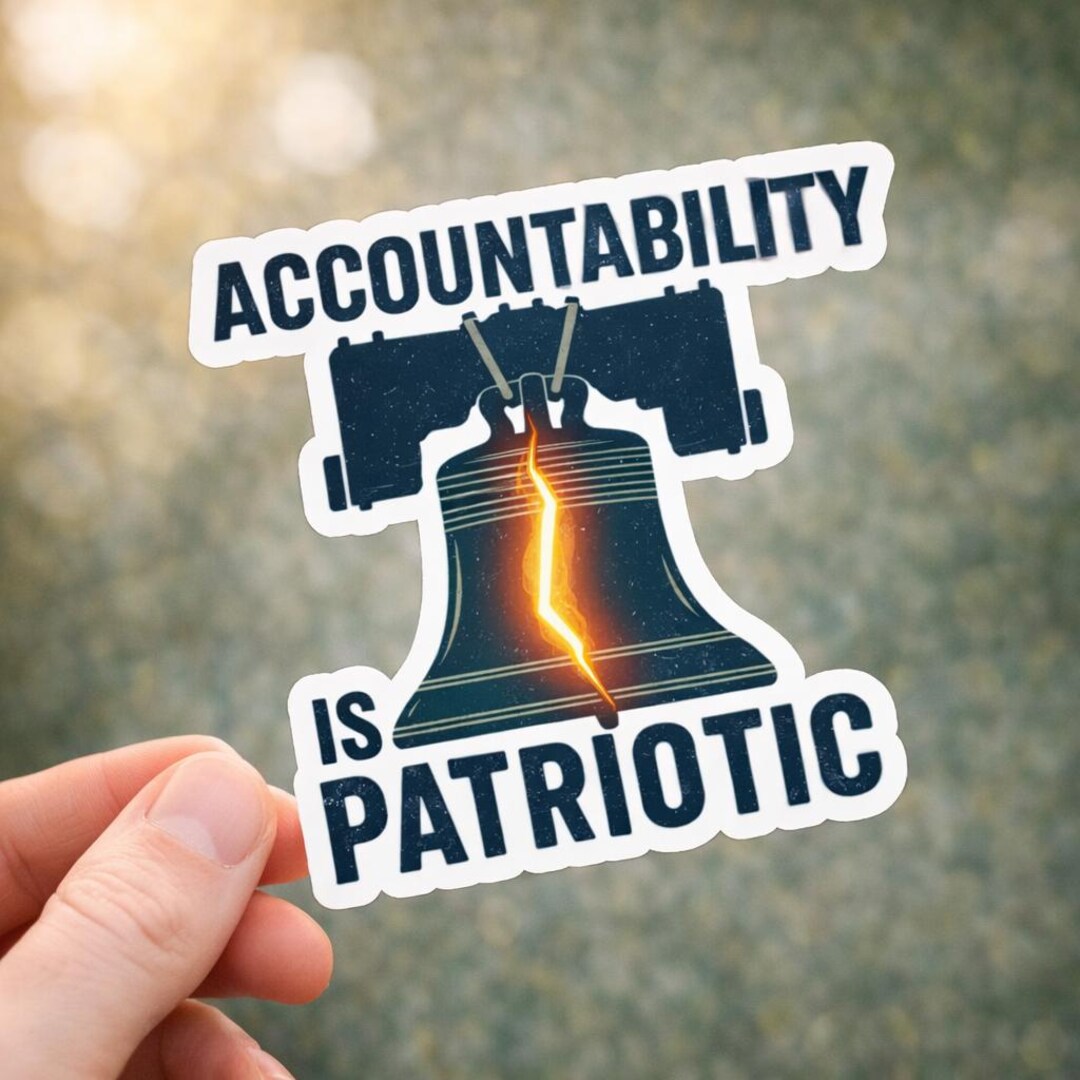 Accountability is Patriotic Sticker | Political Activist Decal | Pro ...