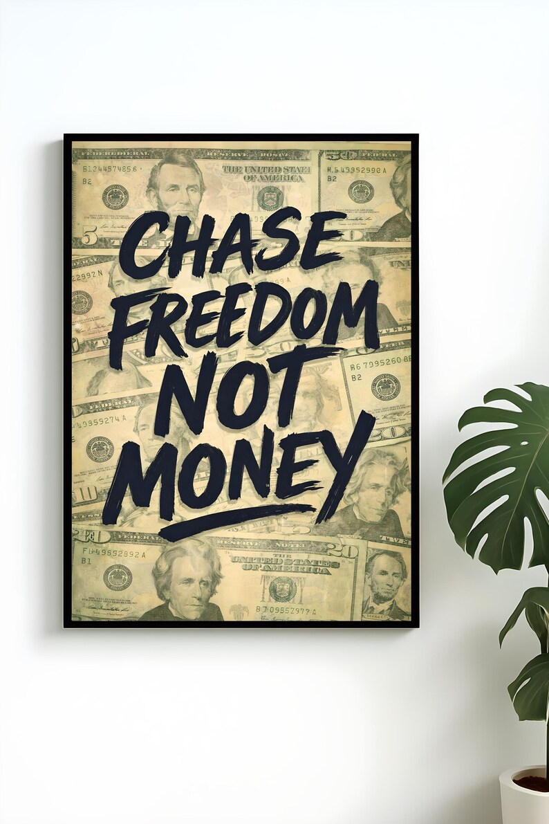 CHASE FREEDOM Not MONEY Poster | Modern Money Art | Bold Quote Wall ...