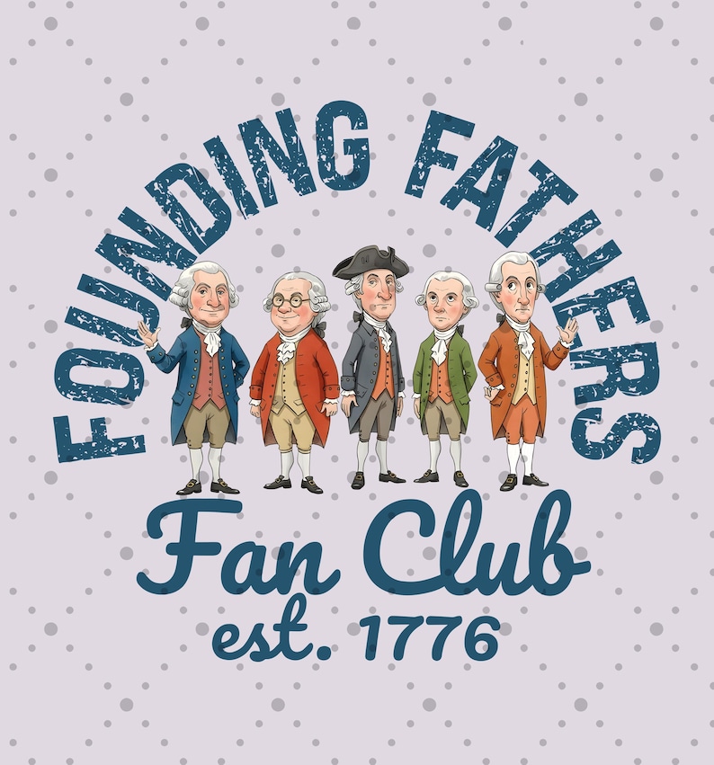Founding Father PNG Digital Download, USA 250th Anniversary Shirt ...