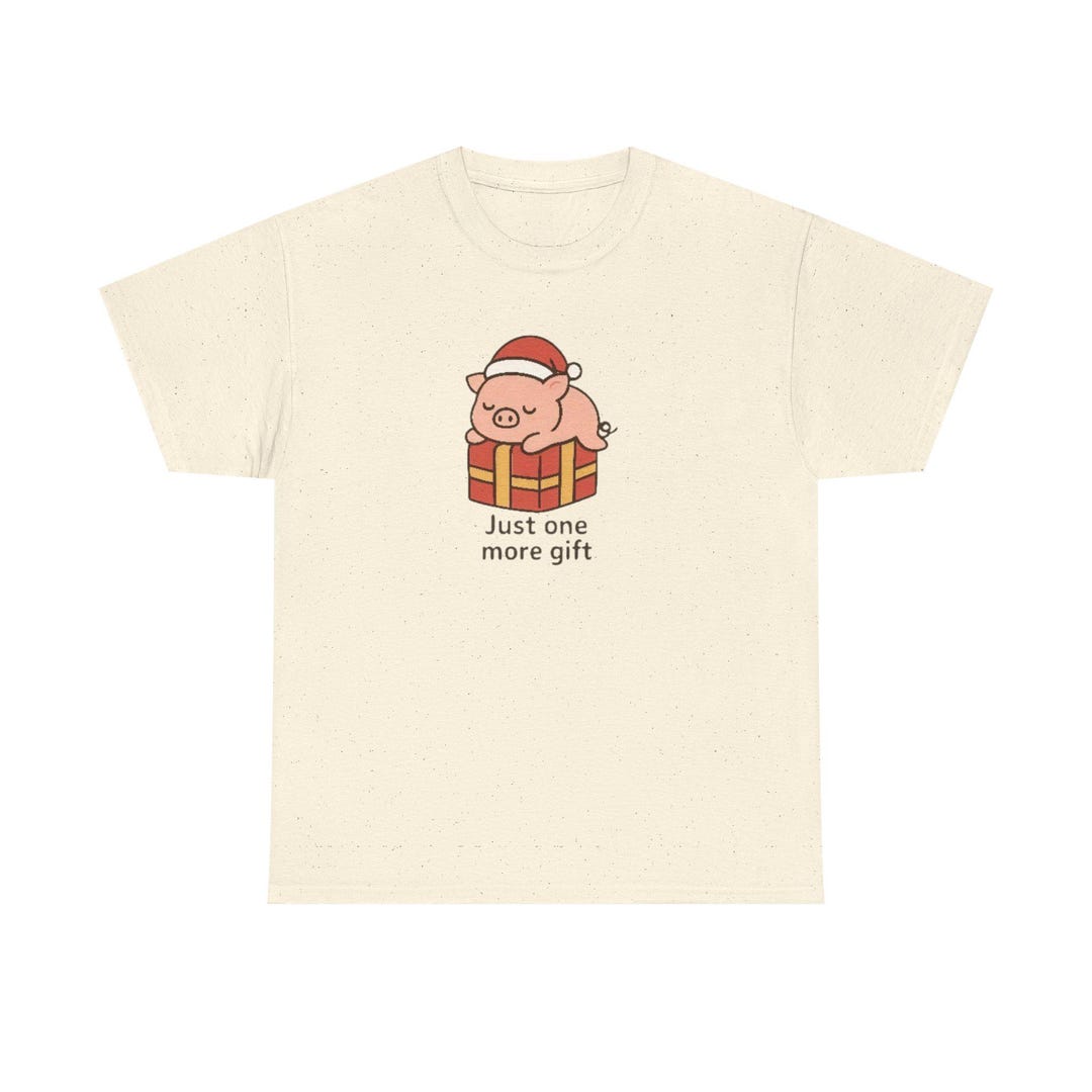 Cute Pig in Santa Hat Just One More Gift Tee | Christmas Holiday Shirt ...