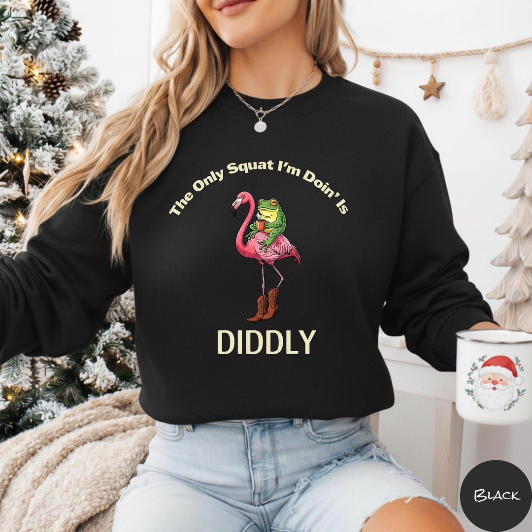 The Only Squat I'm Doin' is Diddly Shirt, Cowboy Flamingo Frog Tee ...