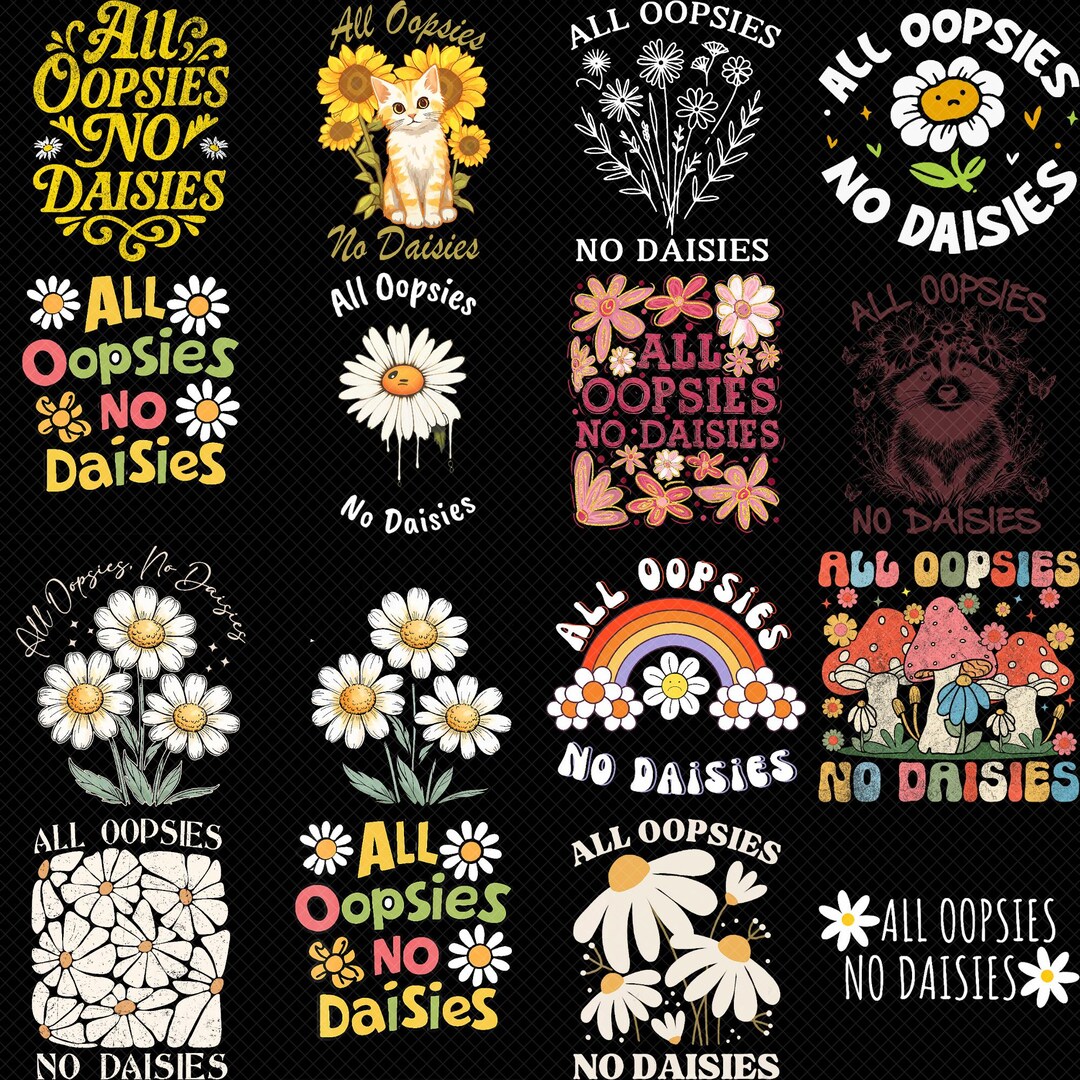 All Oopsies No Daisies PNG Bundle, Flower Designs, Cute Daisy Art ...