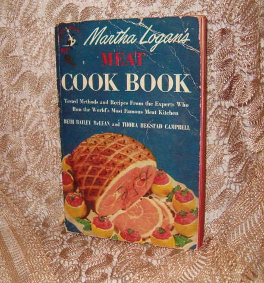 Expert and Delicious! Meat Cook Book by Martha Logan, About 1960's ...