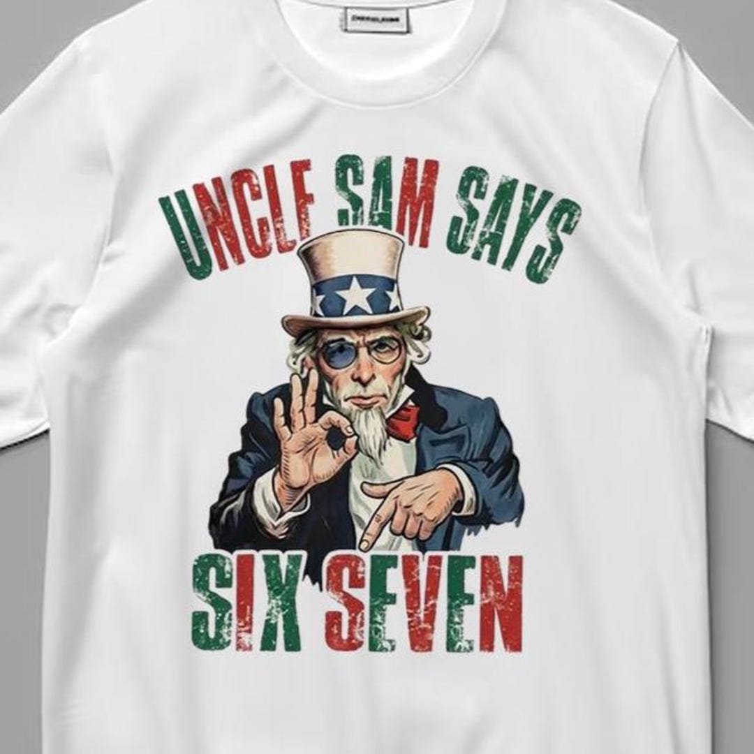 Uncle Sam Says Six Seven Meme T-shirt, Viral Graphic Tee, Hoodie ...