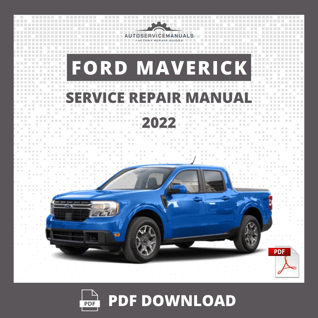 Ford Maverick 2022 Service Manual | Workshop Repair & Maintenance PDF ...