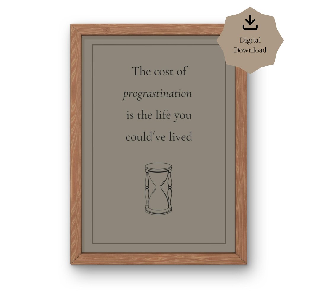 Inspirational Wall Art Print – ‘the Cost of Procrastination’ Quote ...