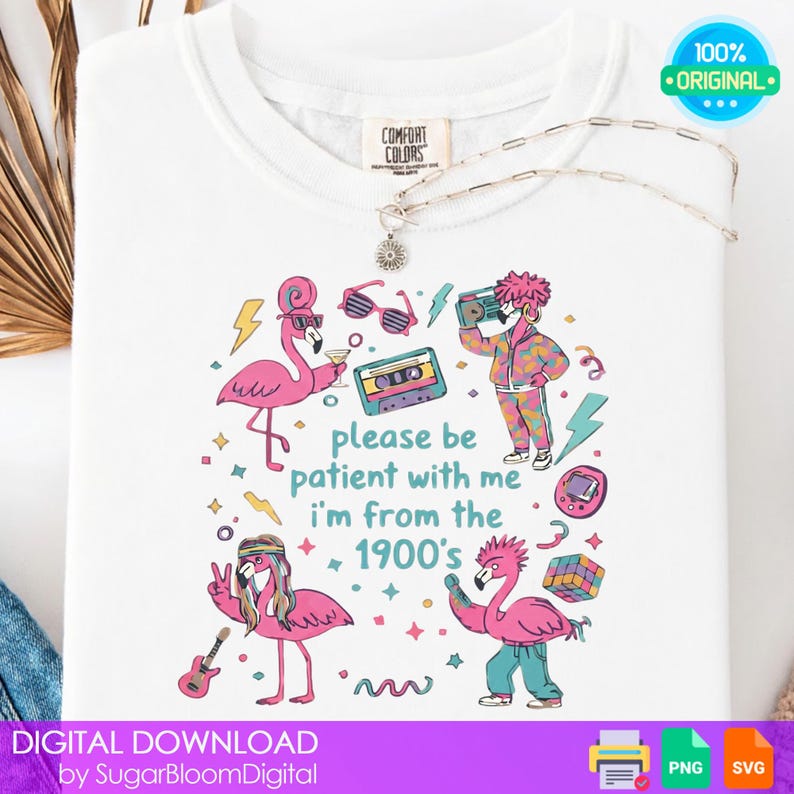 Please Be Patient I’m From the 1900s, 90’s Birthday Shirt Digital ...