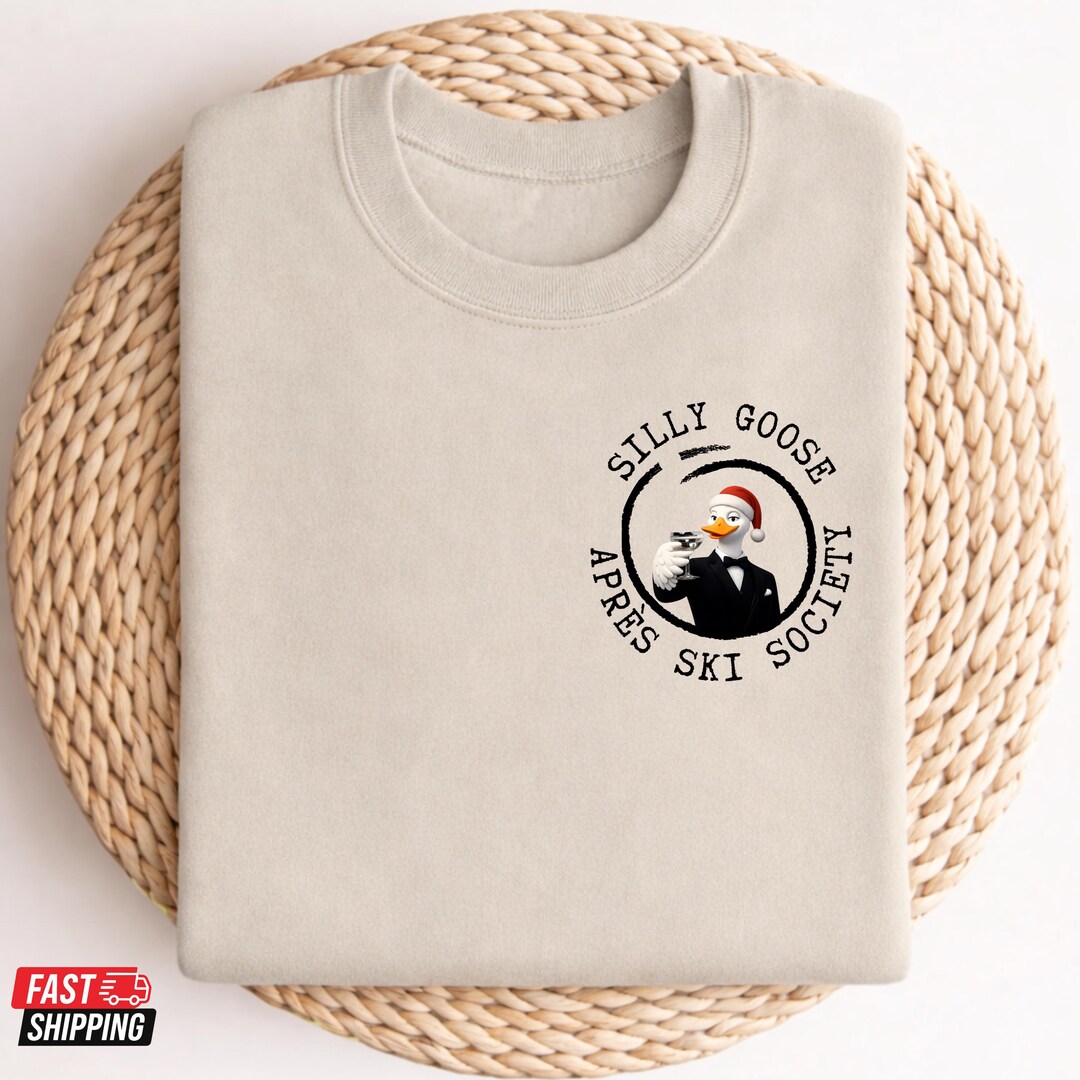 Silly Goose Après Ski Sweatshirt, Cozy Après-ski Pullover With Funny ...