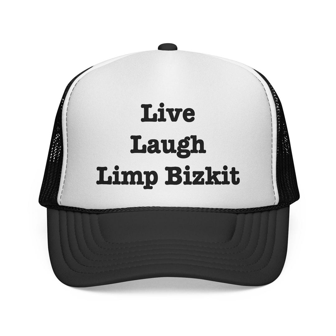 Live Laugh Limp Bizkit Trucker Caps, Numetal Trucker Hats, Funny ...