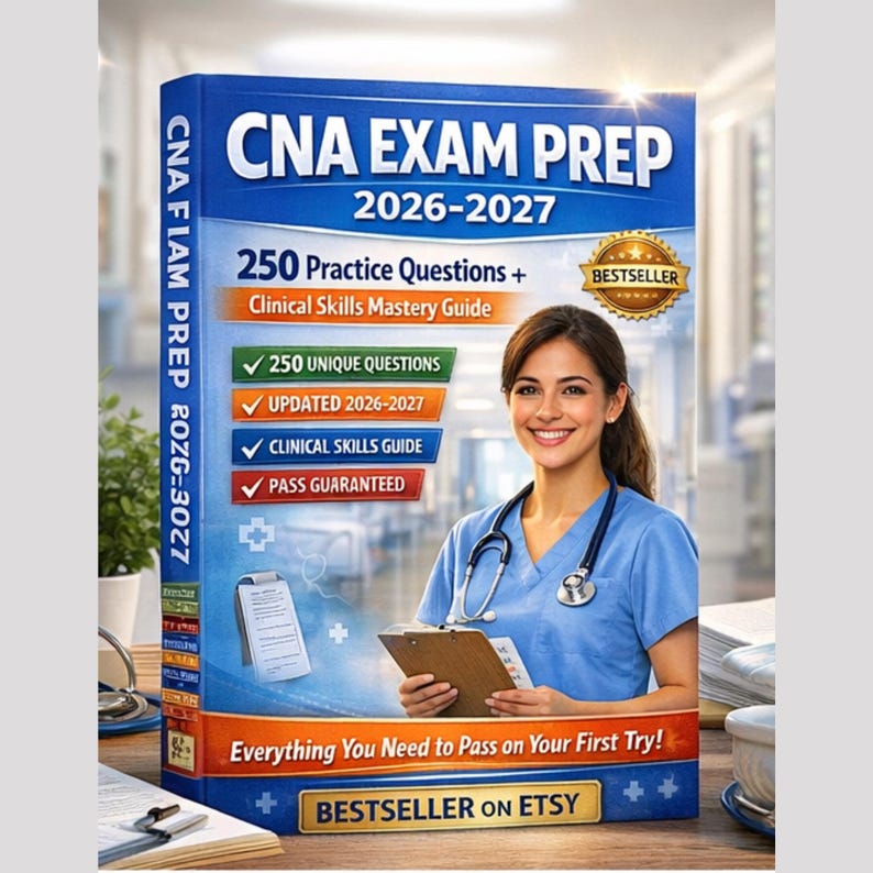 CNA Exam Prep 2026-2027 | 250 Practice Questions + Clinical Skills ...