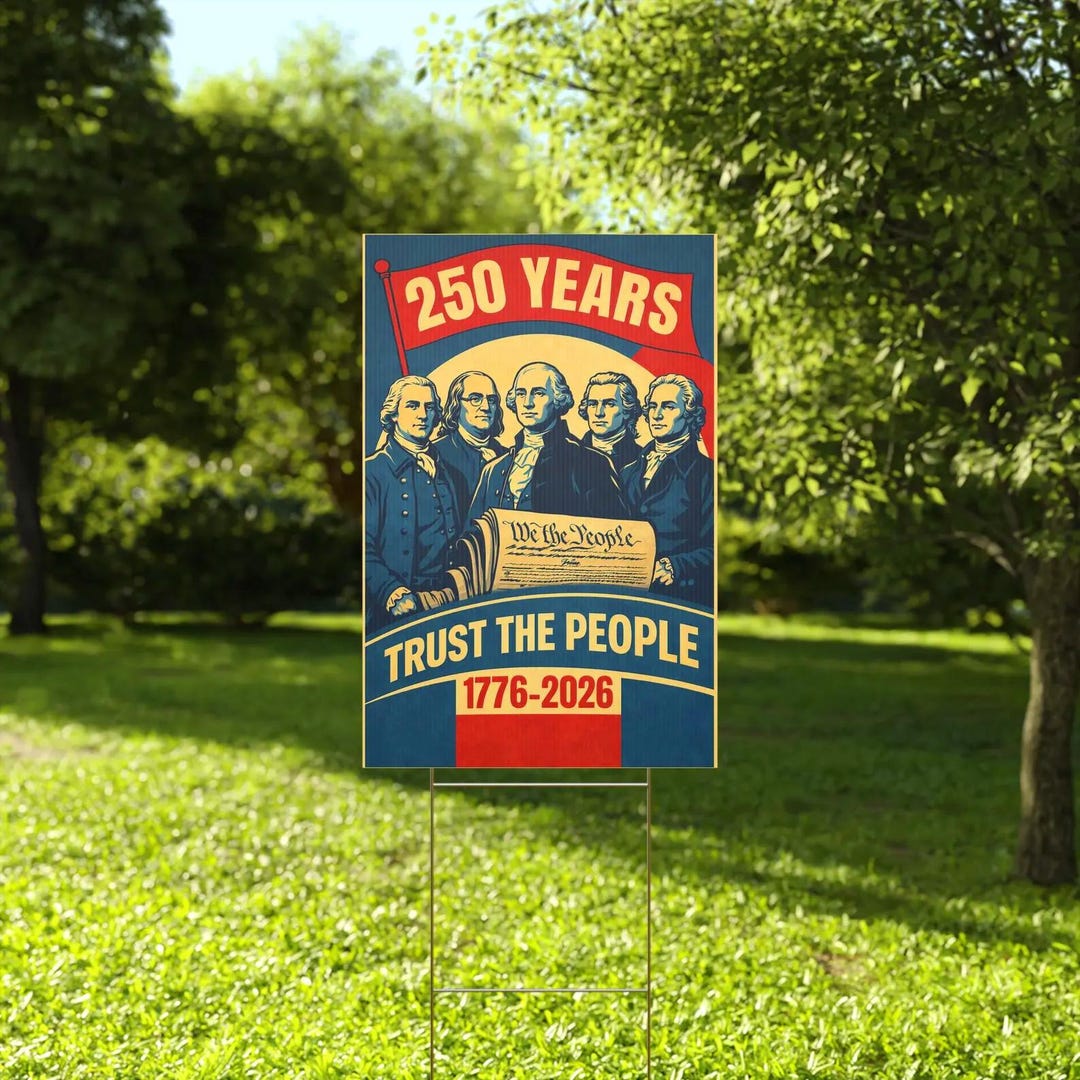 250 Years Trust the People Yard Sign, 1776-2026 American Anniversary ...
