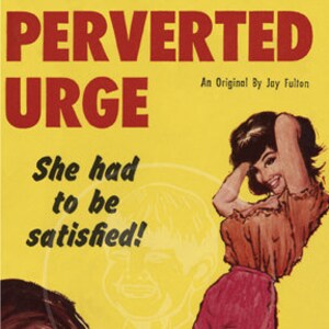 Perverted Urge - 10 X 17 Giclée Canvas Print of a Vintage Pulp ...