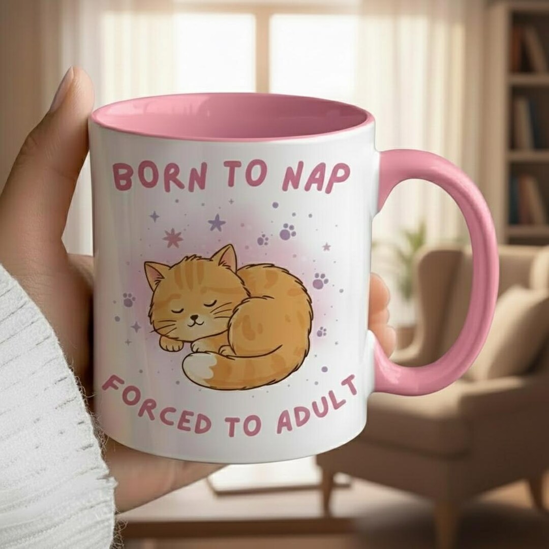 Born to Nap Forced to Adult Cat Mug, Funny Cat Coffee Mug, Cute Kitty ...