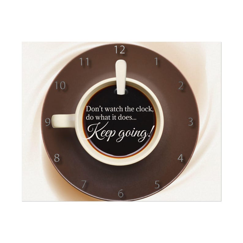 Coffee Clock Motivational Keep Going Poster | Matte Watercolor Texture ...