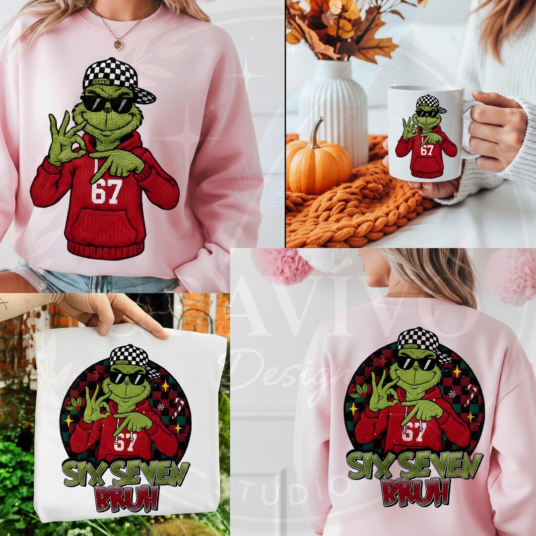 Cool Grinch SIX SEVEN BRUH Png, Hip Hop Christmas Sublimation, Gangsta ...