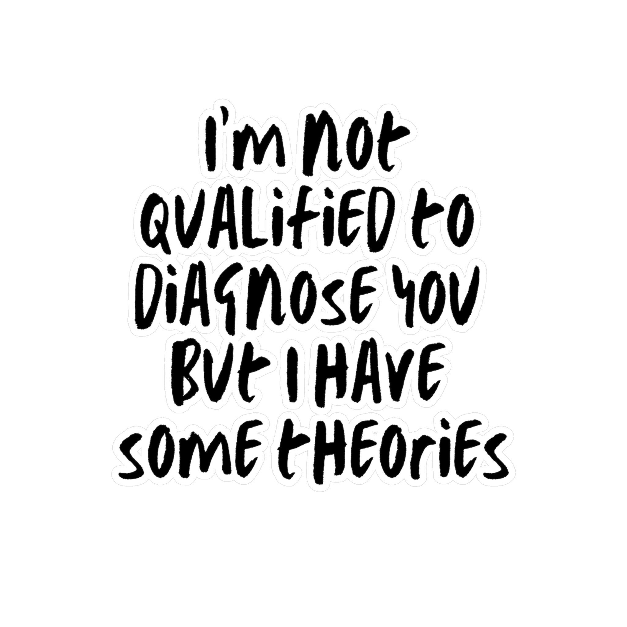 Expressive Vinyl Sticker: Unveil Your Thoughts With 'i'm Not Qualified ...
