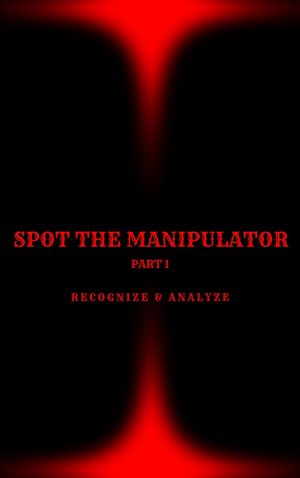 Spot the Manipulator Book – Part 1, Dark Psychology Guide, Self ...