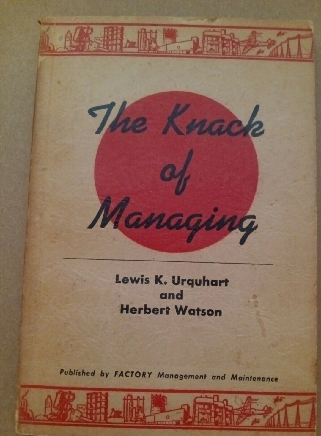 The Knack of Managing Lewis K Urquhart Herbert Watson Mcgraw Hill ...