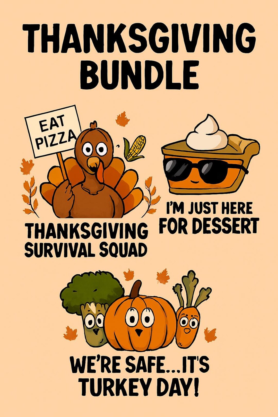 Funny Thanksgiving Printable Set – Turkey Humor, Pie Attitude, Veggie ...