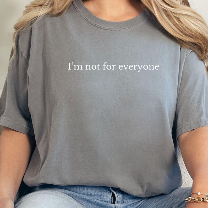 I’m Not for Everyone Shirt, Sarcastic Comfort Colors Tee, Funny ...