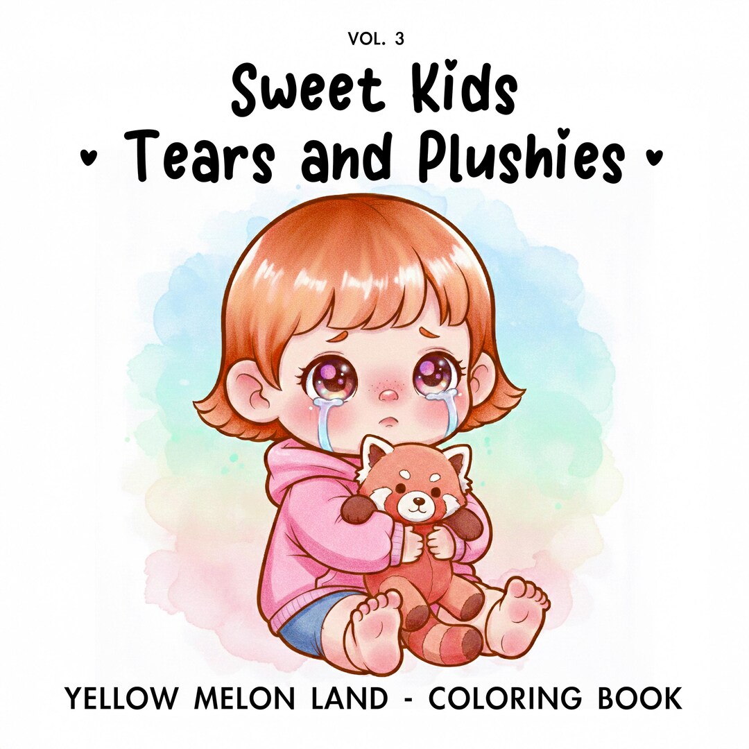 Printable Sweet Kids - Tears and Plushies Coloring Pages PDF | 20 Pages ...