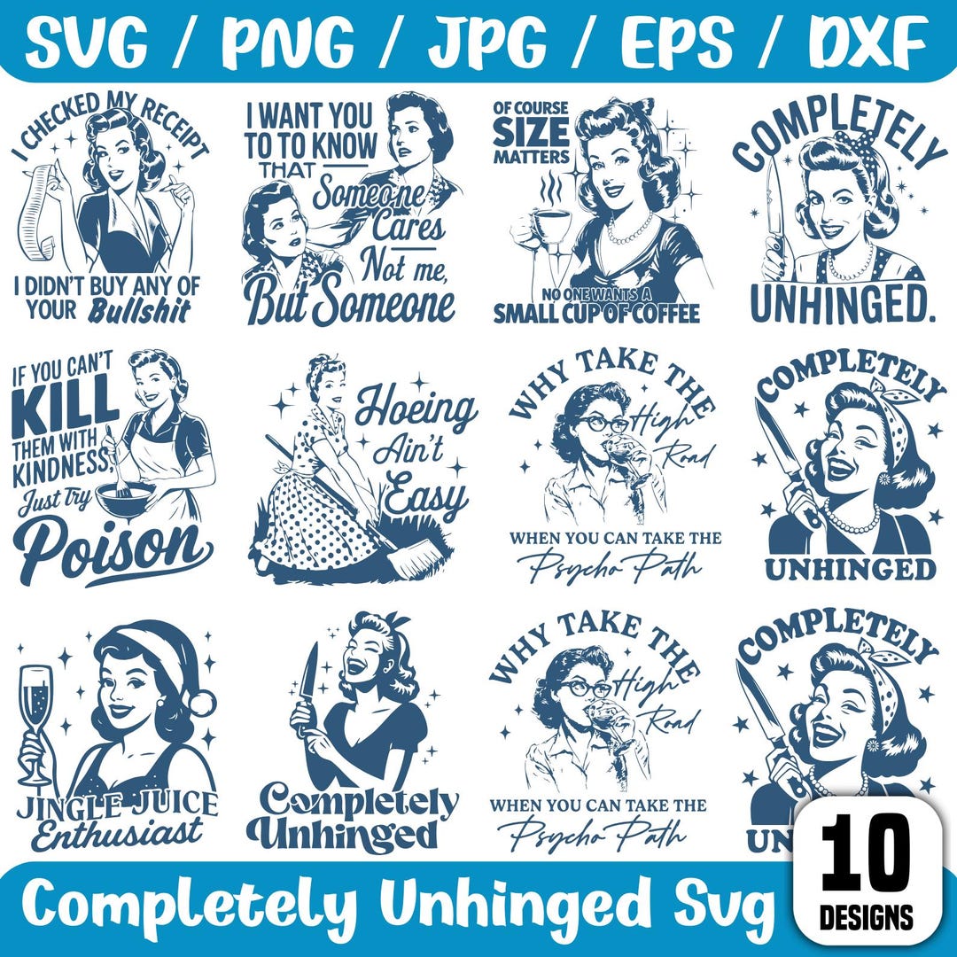 Completely Unhinged SVG , Funny Retro Housewife SVG, Vintage Sarcastic ...
