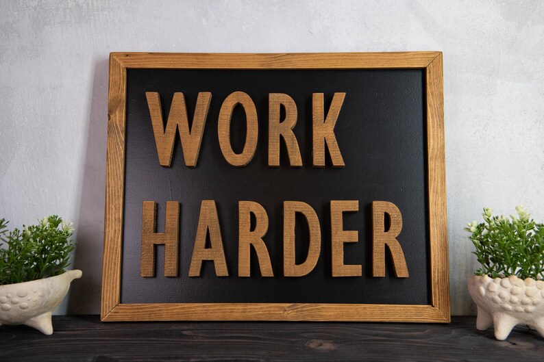 Work Harder Sign – 3D Wooden Letters, Rustic Office Decor - Etsy