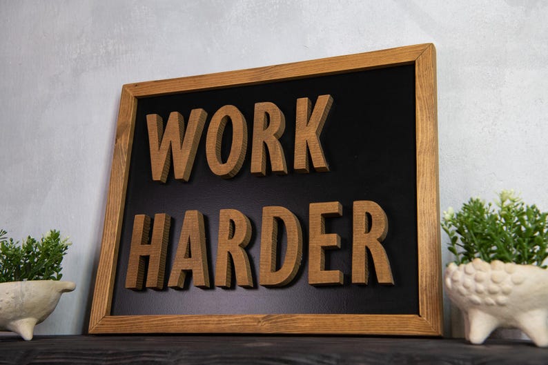 Work Harder Sign – 3D Wooden Letters, Rustic Office Decor - Etsy