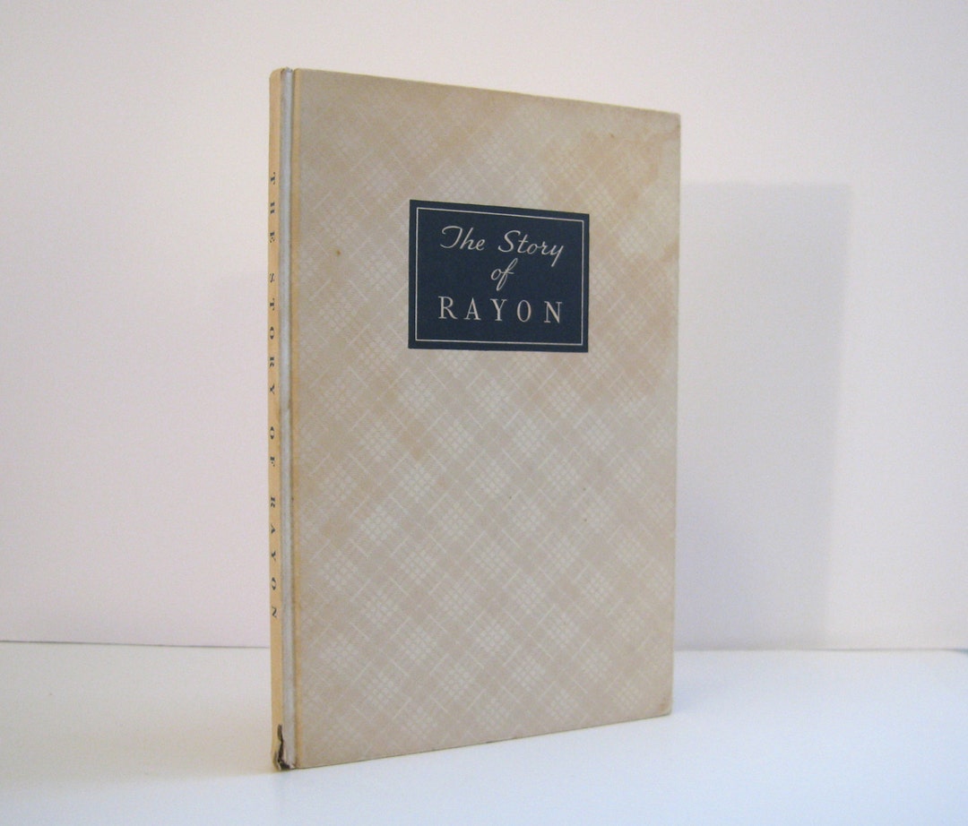 Story of Rayon: 1937 Third Edition, Issued by Viscose Company. Textile ...