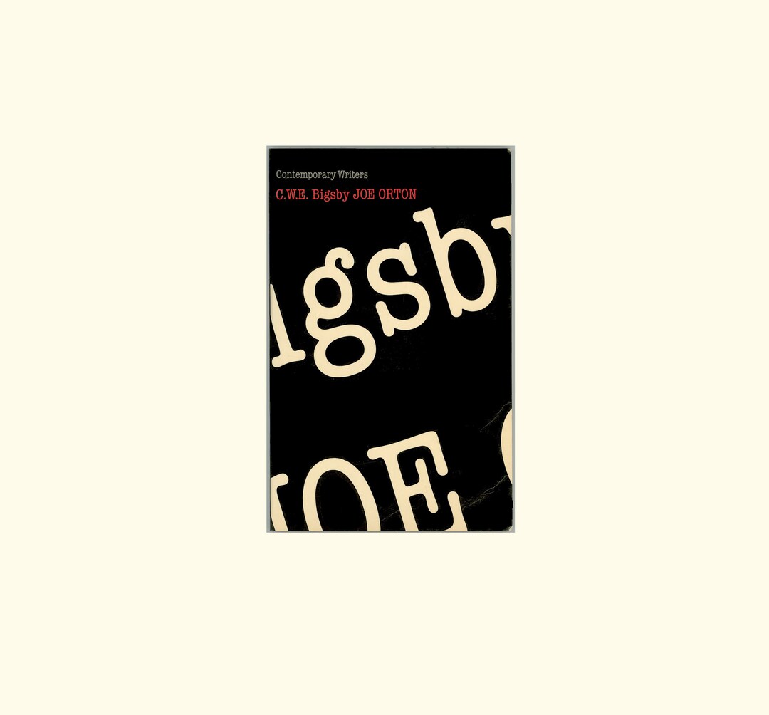 Joe Orton Critical Study by C. W. E.bigsby. Contemporary Writers Series ...