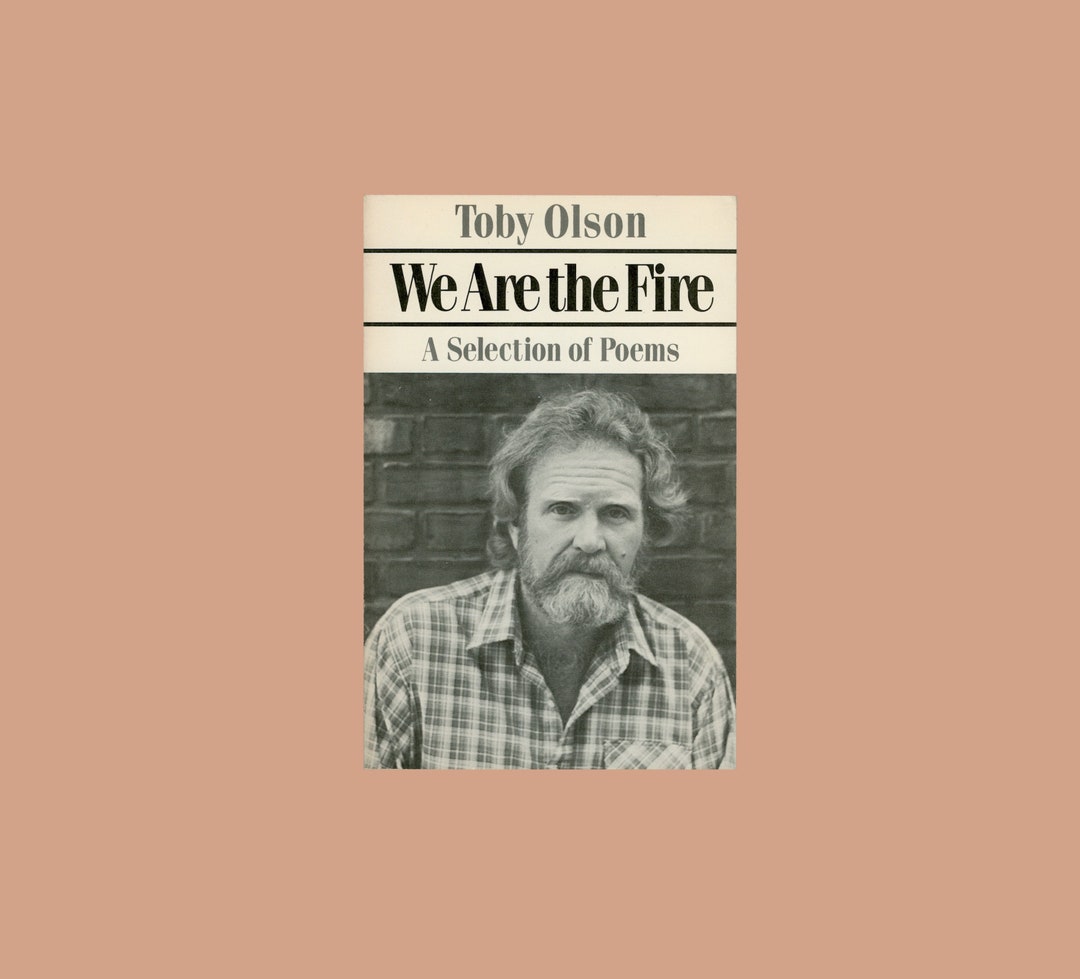 We Are the Fire: Toby Olsen Poems, 1984 First Edition Paperback. New ...
