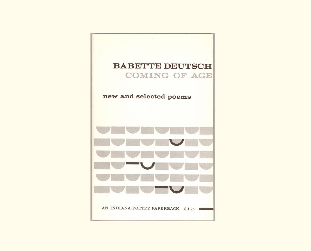 Coming of Age, Poems by Babette Deutsch. 1963 Paperback Book - Etsy