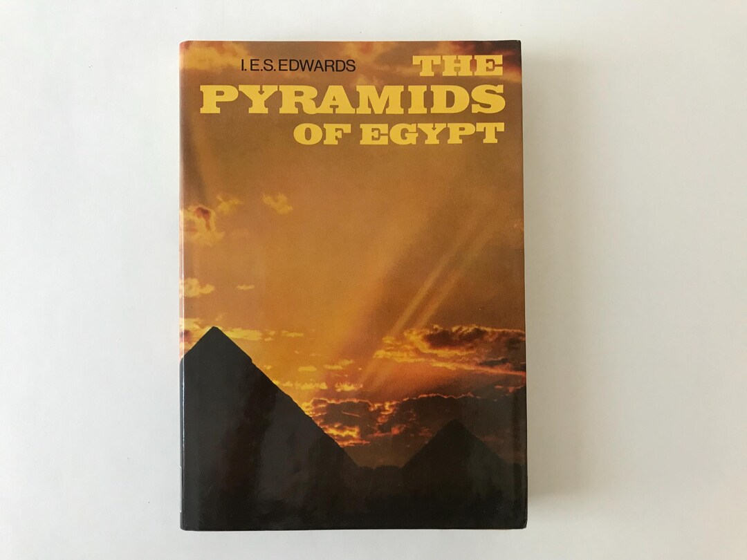 The Pyramids of Egypt by Edwards, Illustrated 1972 Reprint. Egyptology ...
