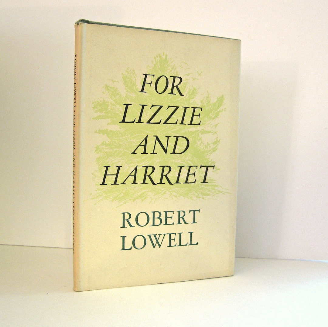 For Lizzie and Harriet by Robert Lowell American - Etsy