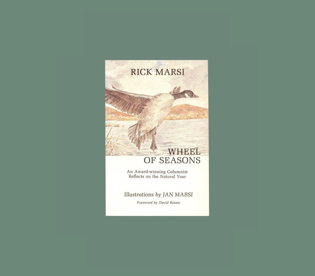Wheel of the Seasons, Nature Essays by Rick Marsi: 1987 Book. First ...