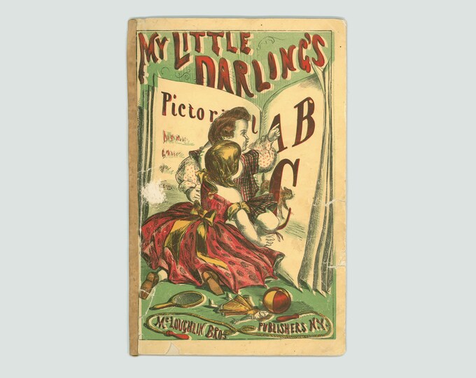 Antique ABC Nursery Book, My Little Darling's Pictorial ABC, Mcloughlin ...