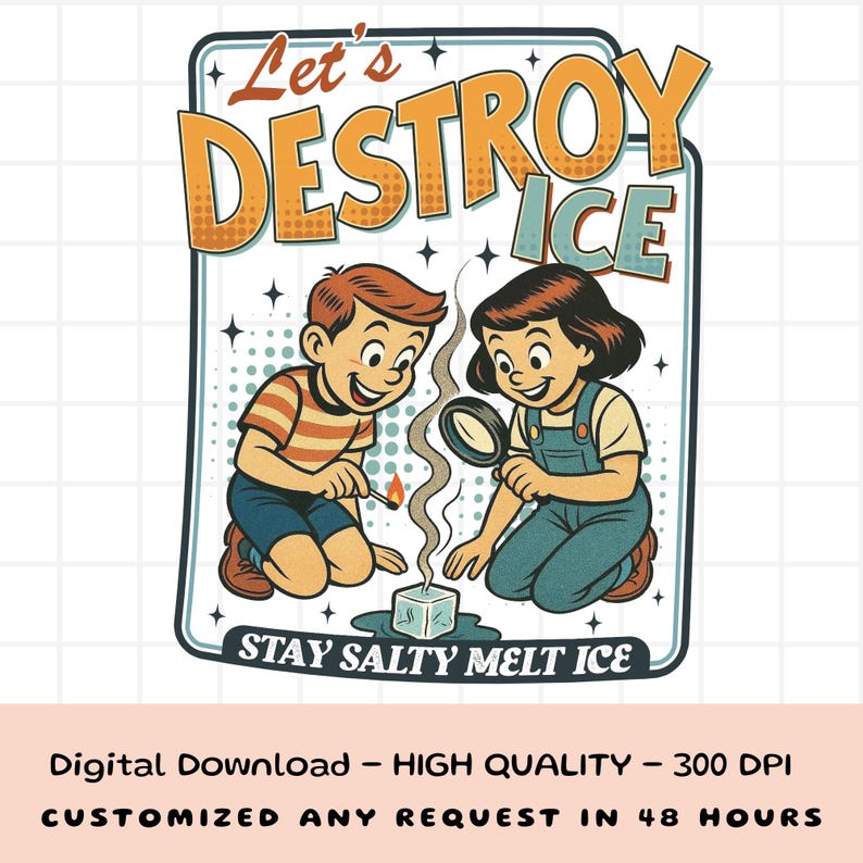 Let's Destroy Ice Png, Retro Protest Png, Satirical Graphic Tpng, Stay ...