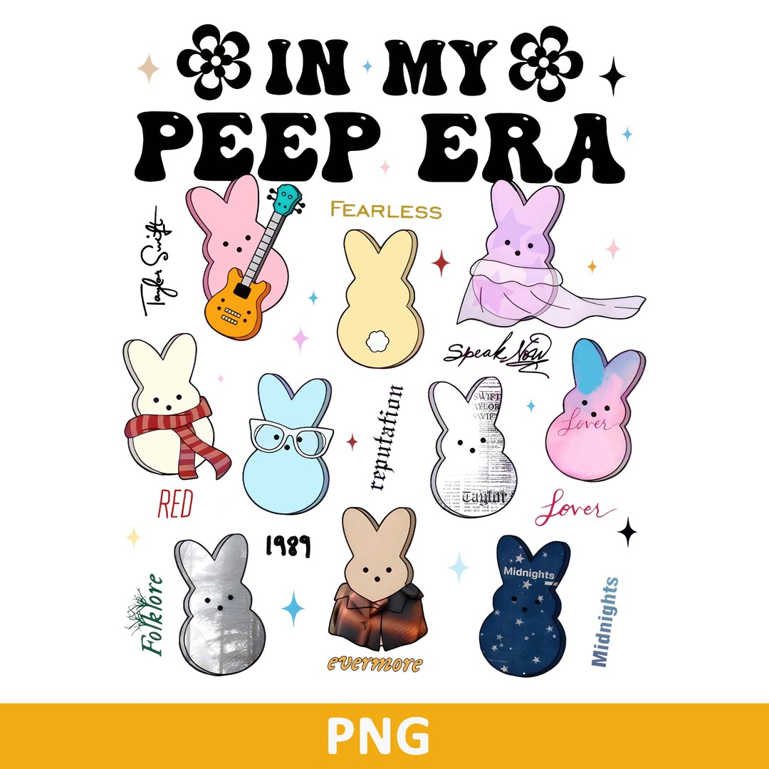 In My Peep Era Funny Easter Day Taylor Albums PNG - Etsy