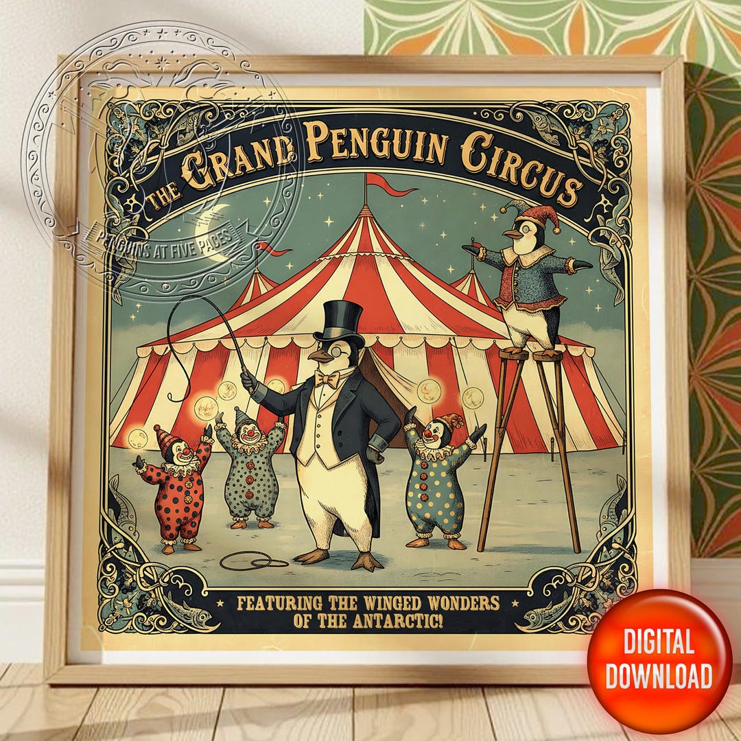 The Grand Penguin Circus, Vintage Style Circus Poster, Printable ...